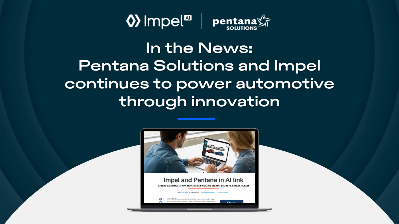 In the News: Pentana Solutions and Impel continues to power automotive through innovation ...